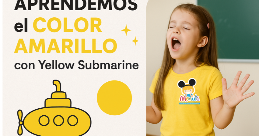 Aprendemos el color amarillo con Yellow Submarine | Escuela Infantil Menuts